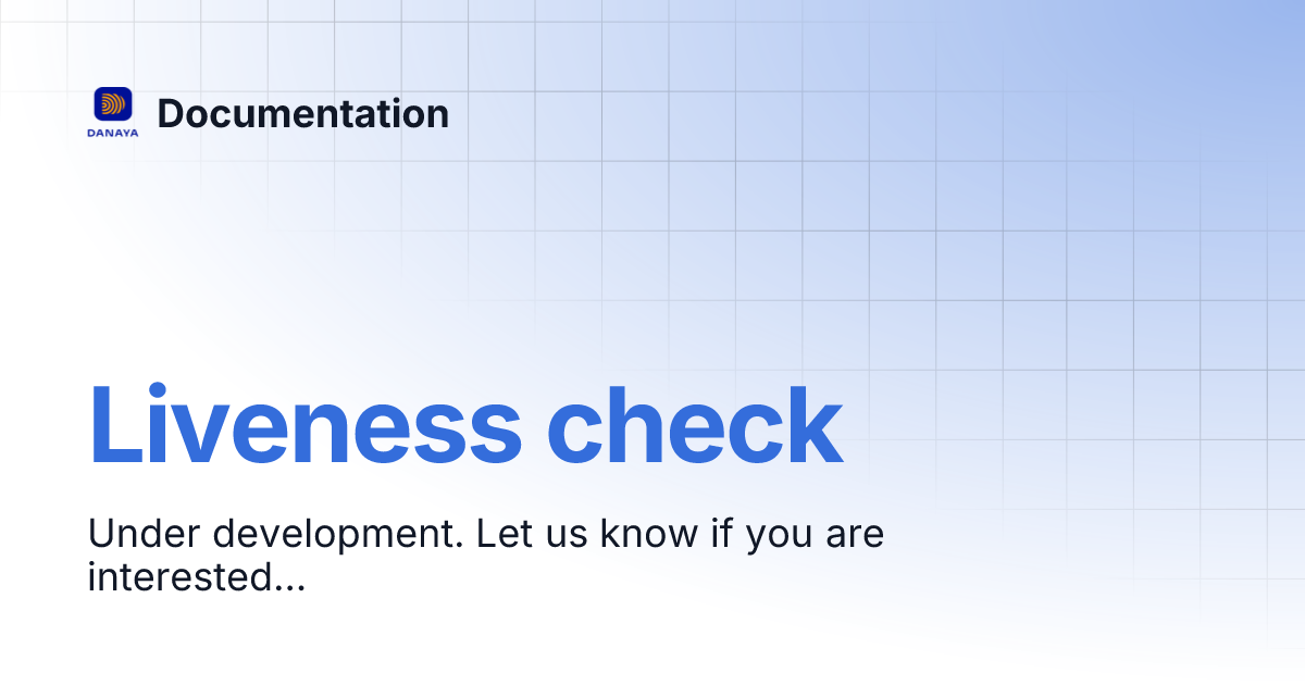 Liveness check | Documentation